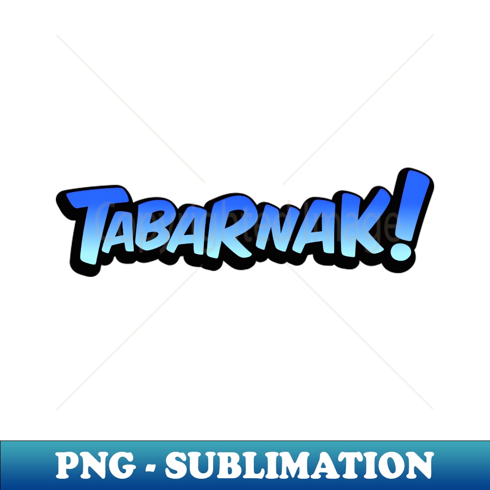 Tabarnak - Professional Sublimation Digital Download - Stunn - Inspire ...