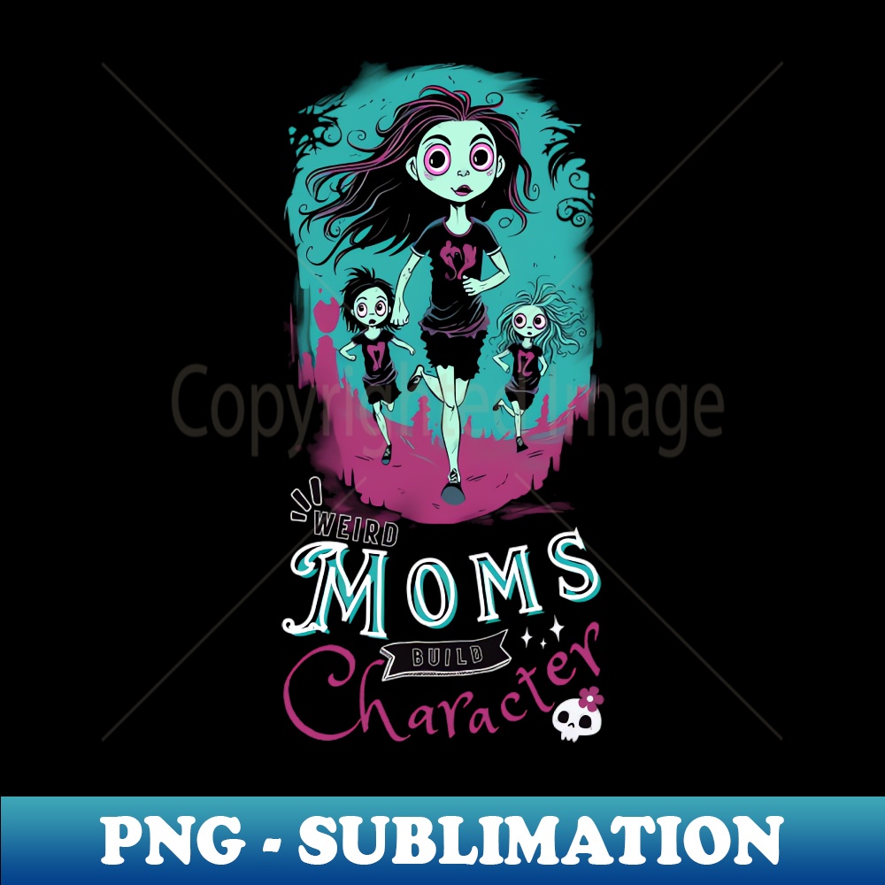Weird Moms build Character I love my weird mother - Digital | Inspire ...