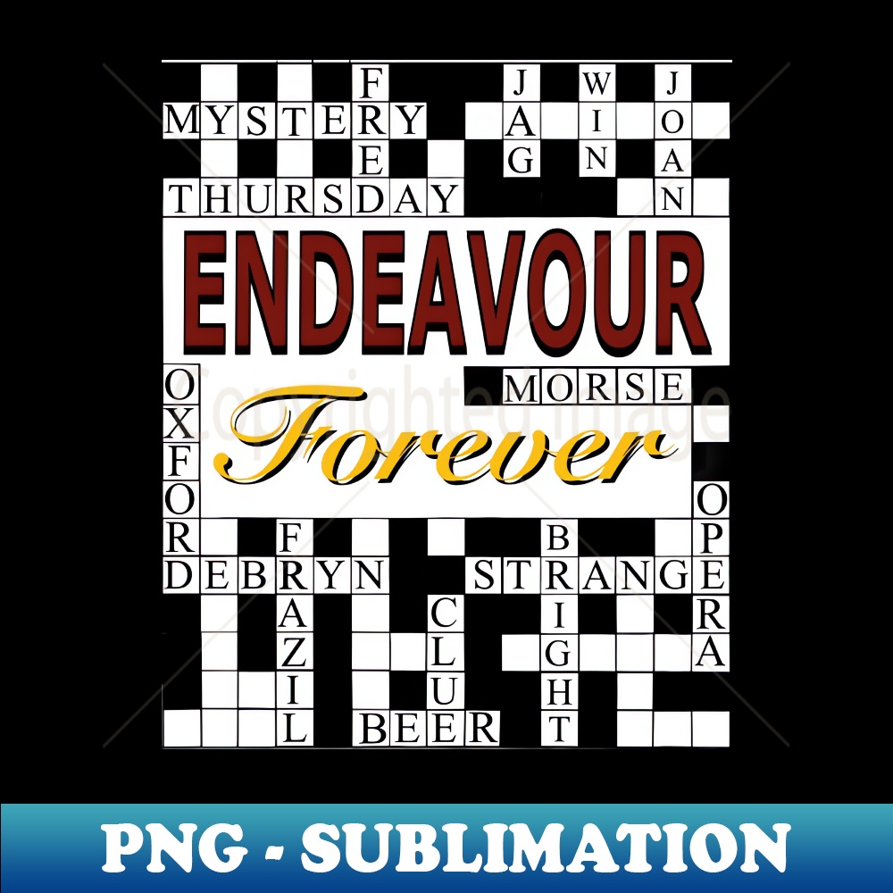 Endeavour Forever - Sublimation-Ready PNG File - Perfect for | Inspire Uplift