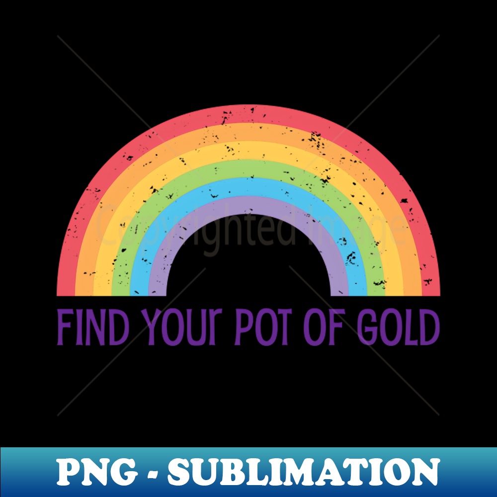 Find Your Pot of Gold - Rainbow design - Retro PNG Sublimati | Inspire ...