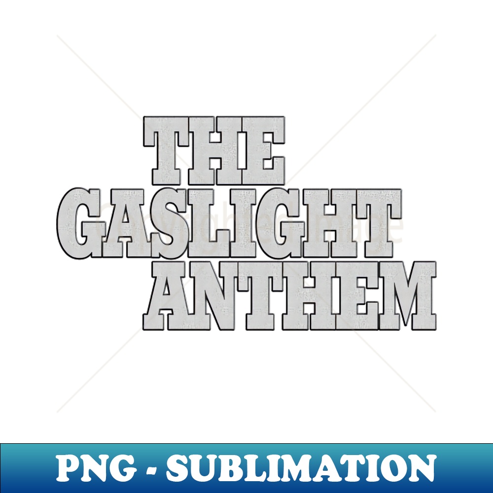 The Gaslight Anthem Band Logo - Digital Sublimation Download | Inspire ...