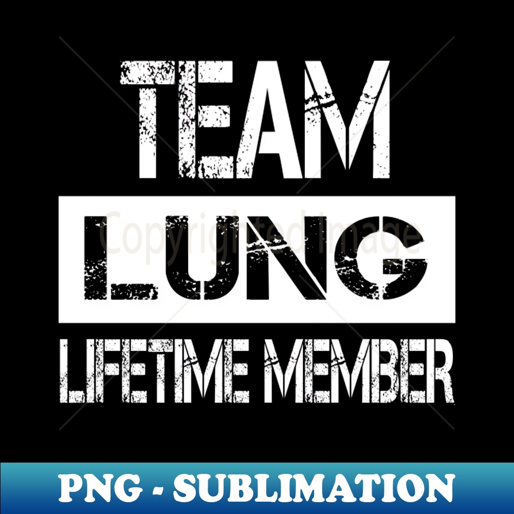 Lung Name Team Lung Lifetime Member - Special Edition Sublim | Inspire ...