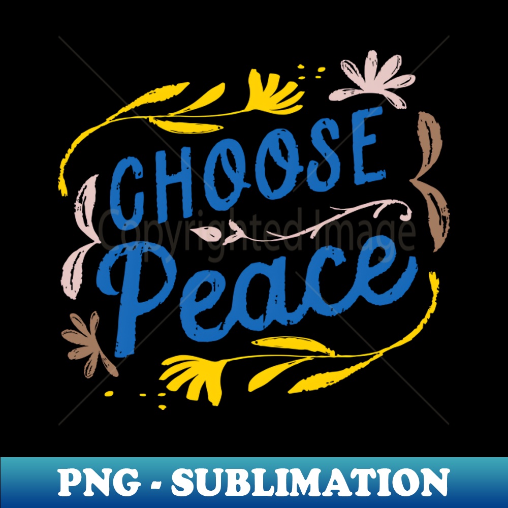 Choose Peace - PNG Transparent Sublimation Design - Create w | Inspire ...