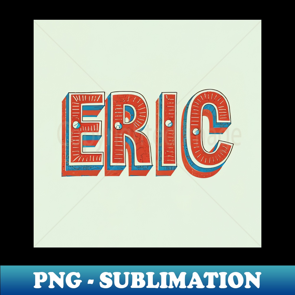 Eric - Personalized Name Tag Artistry - Sublimation-Ready PN | Inspire ...