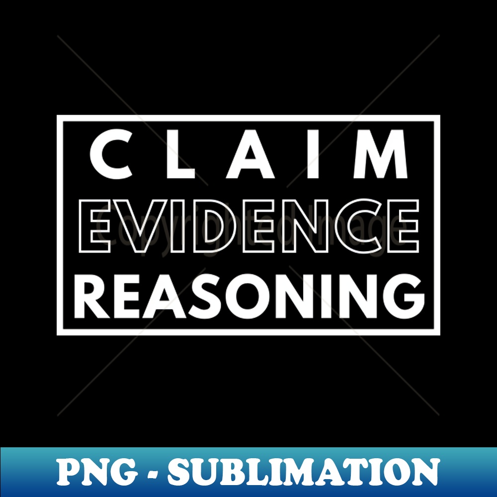 Claim Evidence Reasoning - Professional Sublimation Digital | Inspire ...