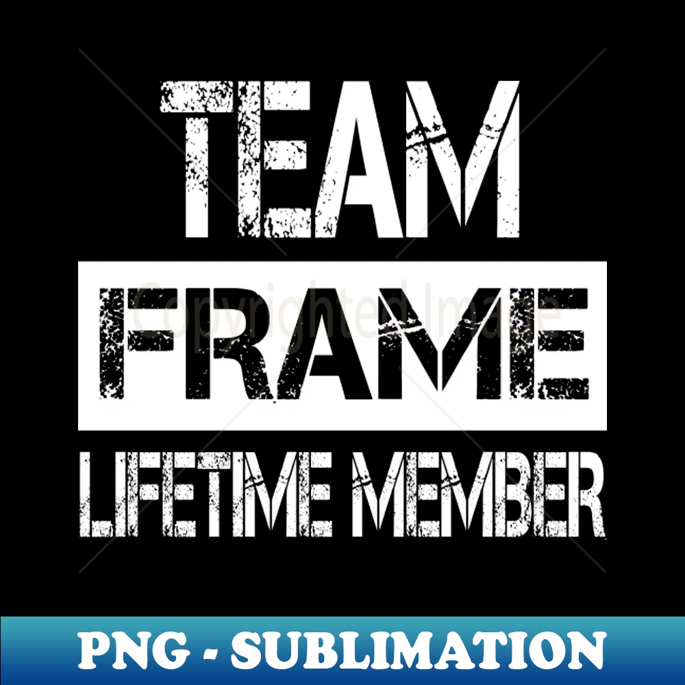 Frame Name Team Frame Lifetime Member - Retro PNG Sublimatio | Inspire ...
