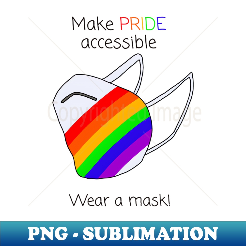 Make Pride Accessible Wear A Mask Rainbow - Creative Sublima | Inspire ...