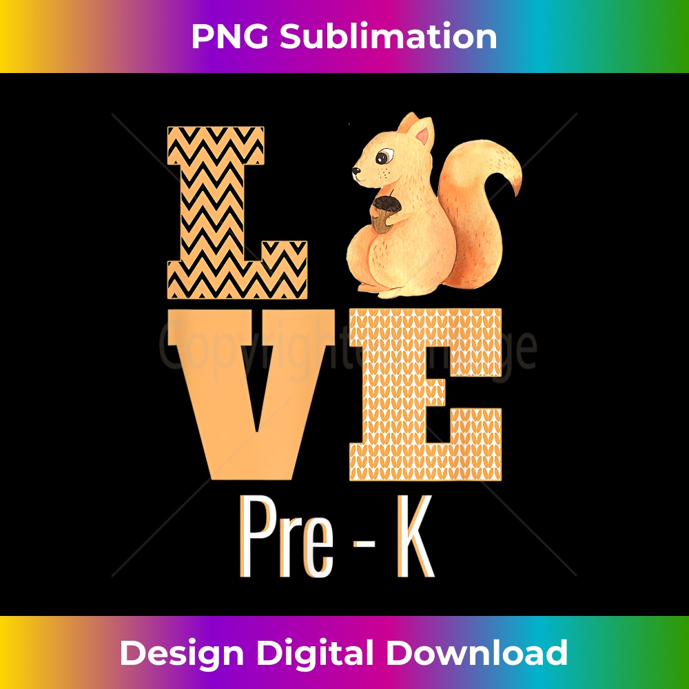 Love Pre-K Squirrel Pre-K Teacher Back To School - Luxe Subl | Inspire ...