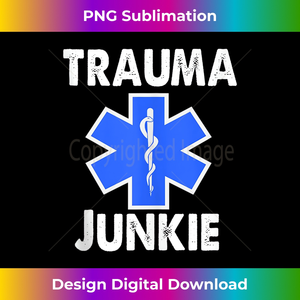 Funny Star Of Life Trauma Junkie EMT nurse Paramedic Tank To | Inspire ...