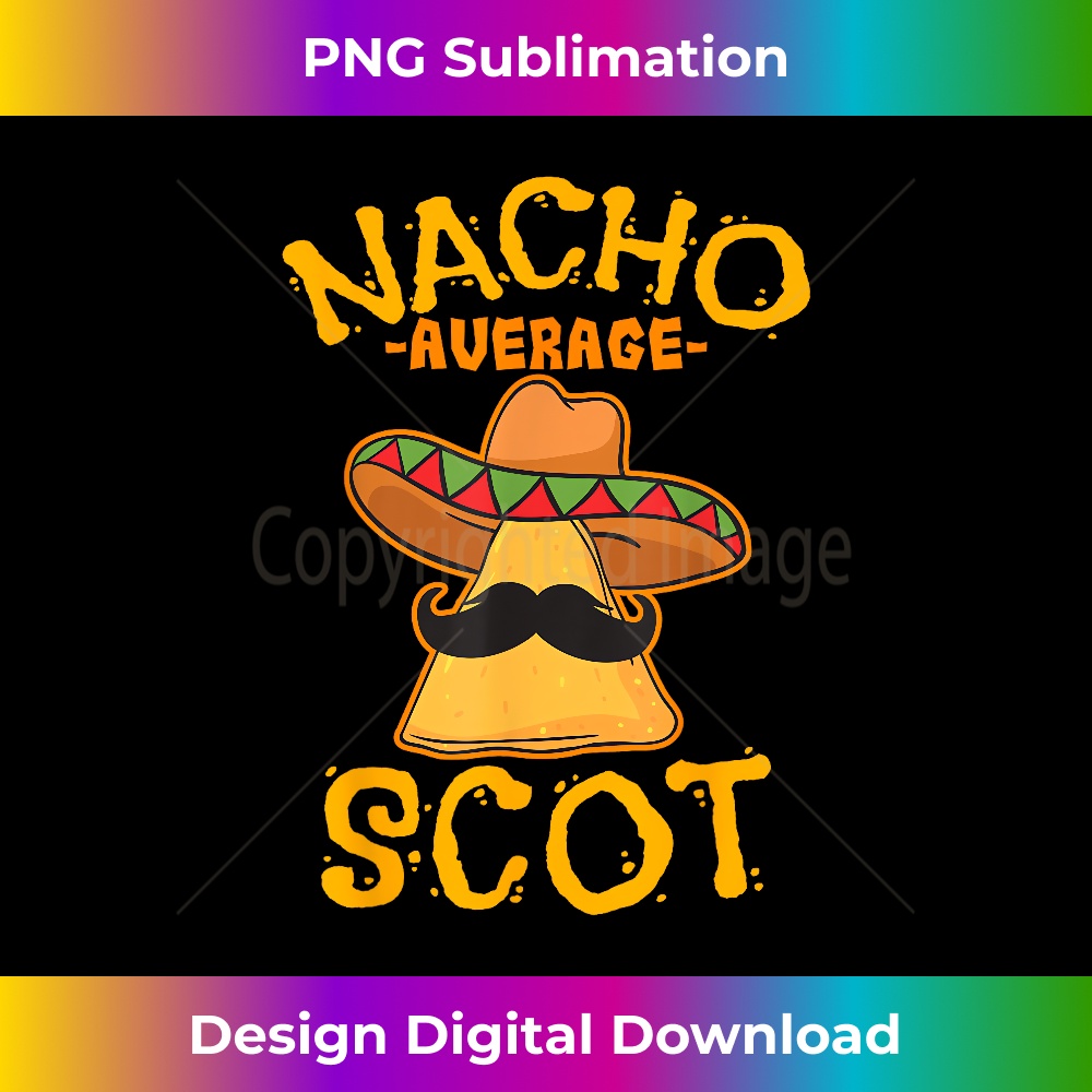 Nacho Average Scot Heritage Scotland Roots - Bespoke Sublima | Inspire ...
