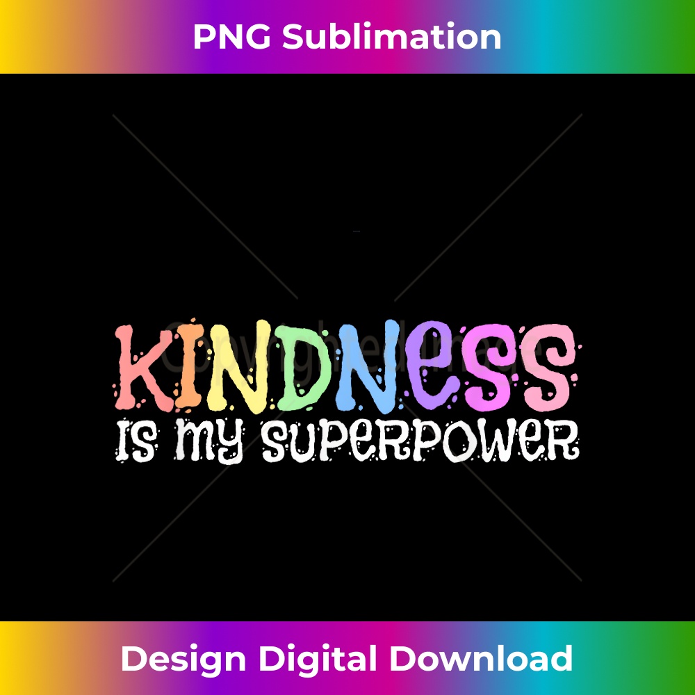 Kindness is my superpower awareness - Luxe Sublimation PNG D | Inspire ...