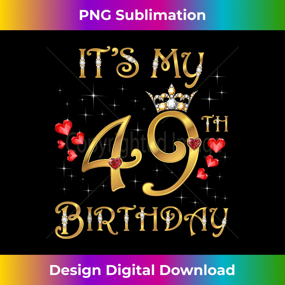 It's My 49th Birthday, 49 Years Old, 49th Birthday Queen - E | Inspire ...