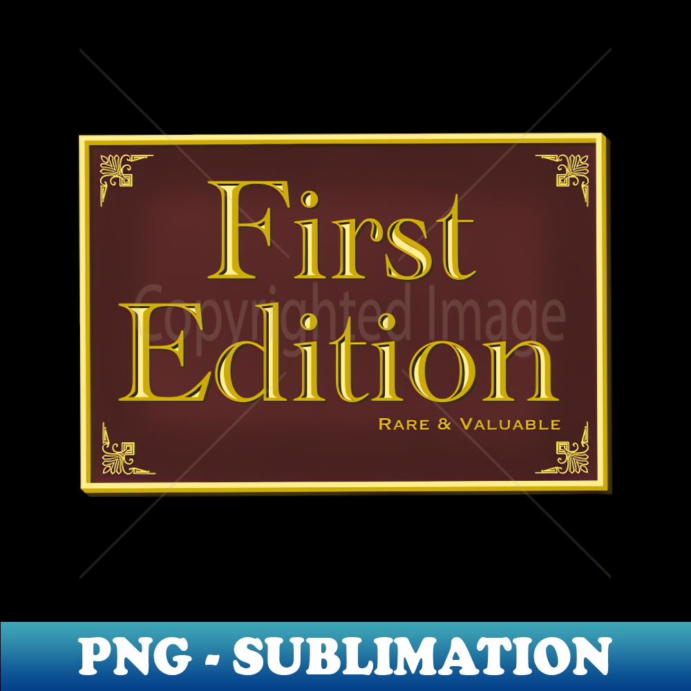 First Edition - Creative Sublimation PNG Download - Defying - Inspire ...