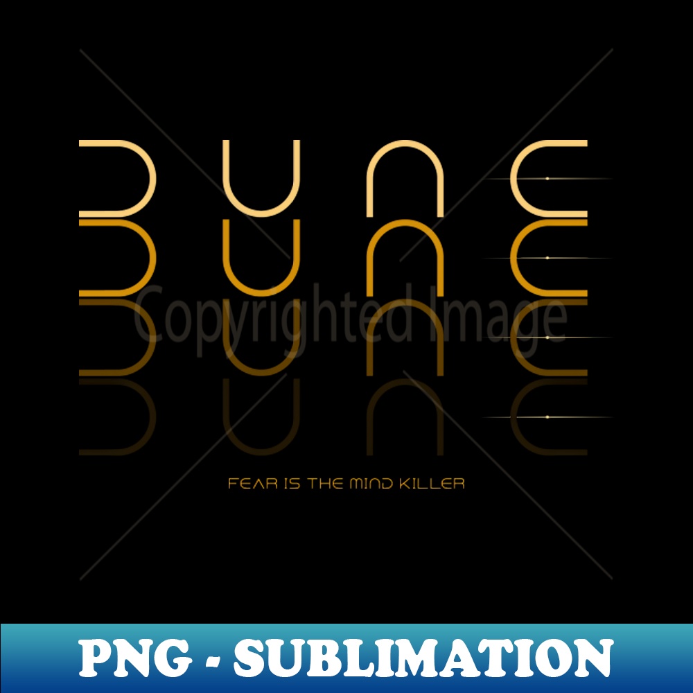 Dune Not Fear Text Art - Digital Sublimation Download File - | Inspire ...