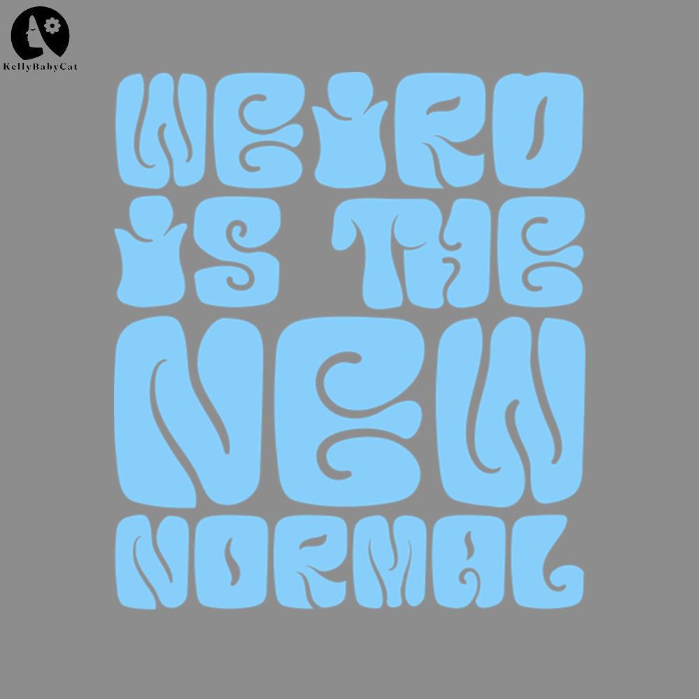 Weird Is The New Normal PNG, Funny Christmas PNG - Inspire Uplift