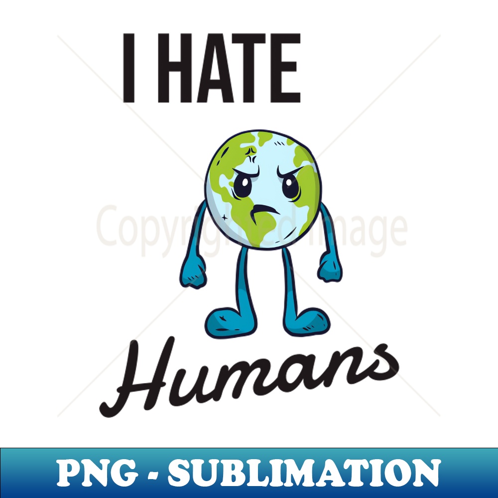 I hate humans - Retro PNG Sublimation Digital Download - Unl | Inspire ...