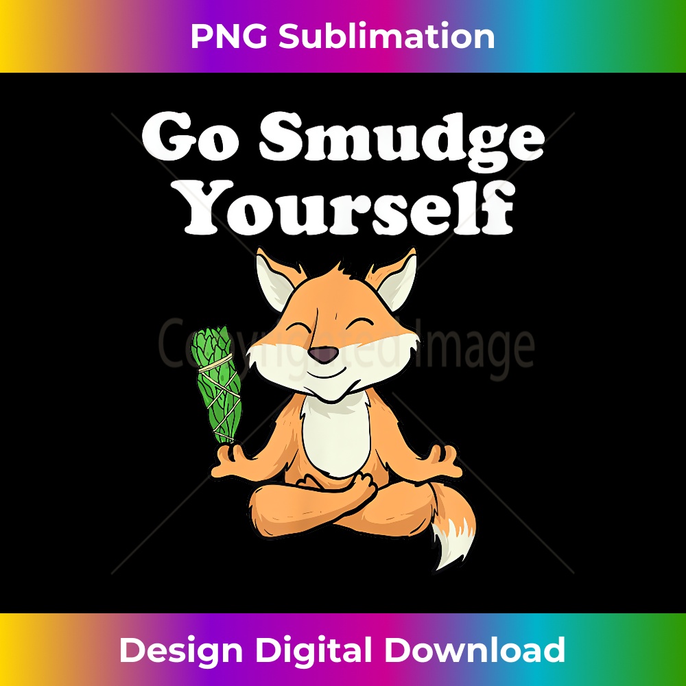 Funny Spiritual Go Smudge Yourself Fox Meditating - Vibrant | Inspire ...