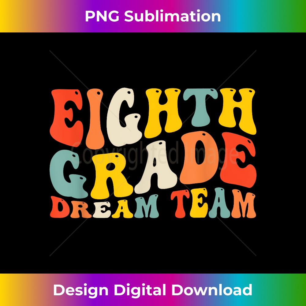 Back to School 8th Grade Dream Team Teacher Kids Eighth Grad - Inspire ...
