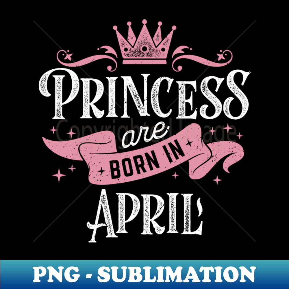 Princess Are Born In April Women Girls Gift Idea For Birthda | Inspire ...