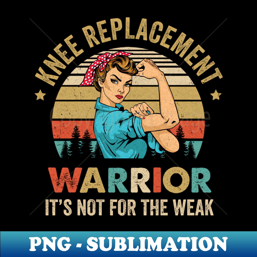Knee Replacement Warrior Knee Surgery Recovery Retro - Digit | Inspire ...