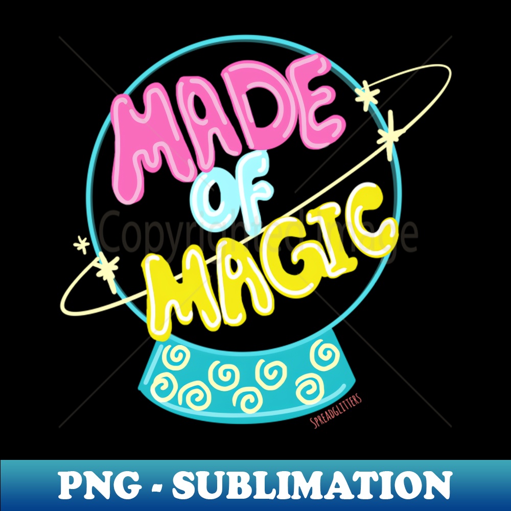Made of magic - PNG Transparent Digital Download File for Su - Inspire ...