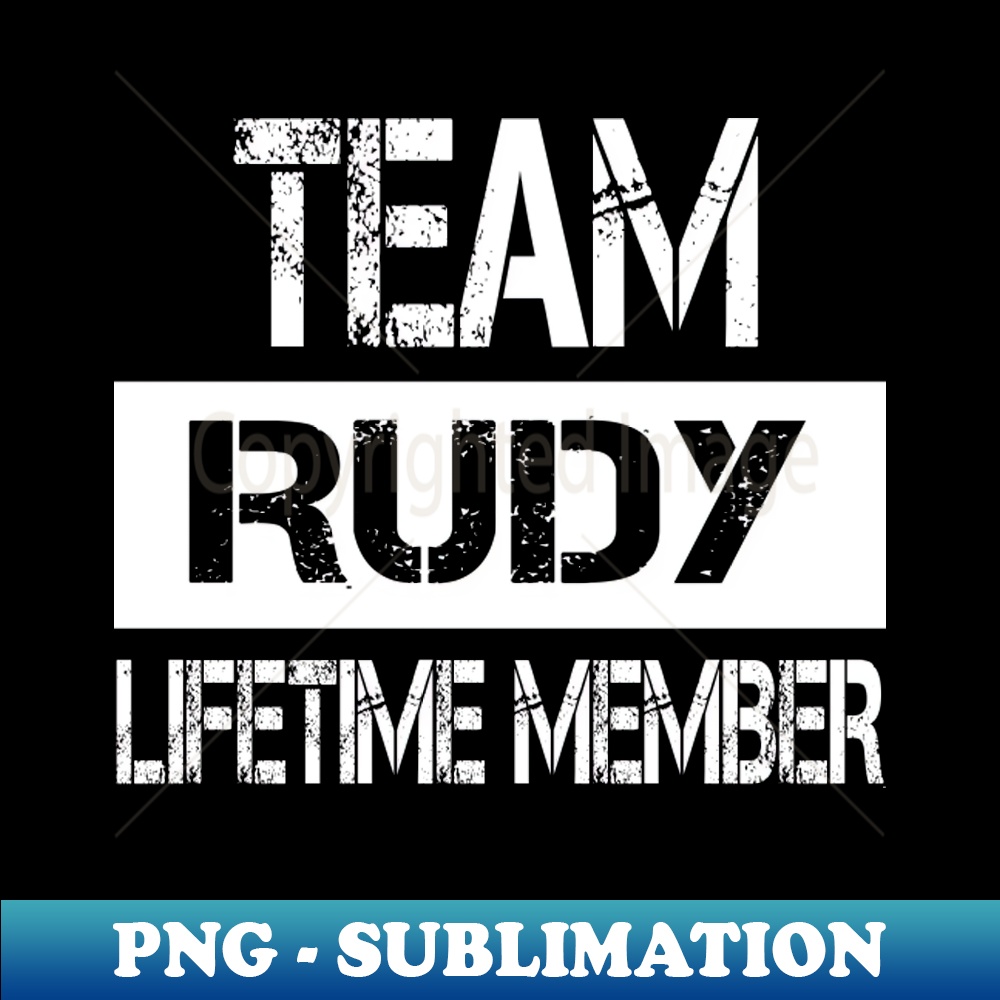 Rudy Name Team Rudy Lifetime Member - PNG Transparent Digita - Inspire Uplift