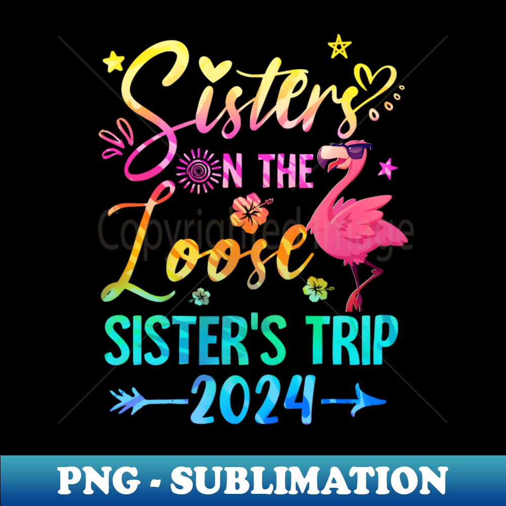 Sister On The Loose Cute Sisters Trip 2024 Weekend Flamingo - Inspire ...