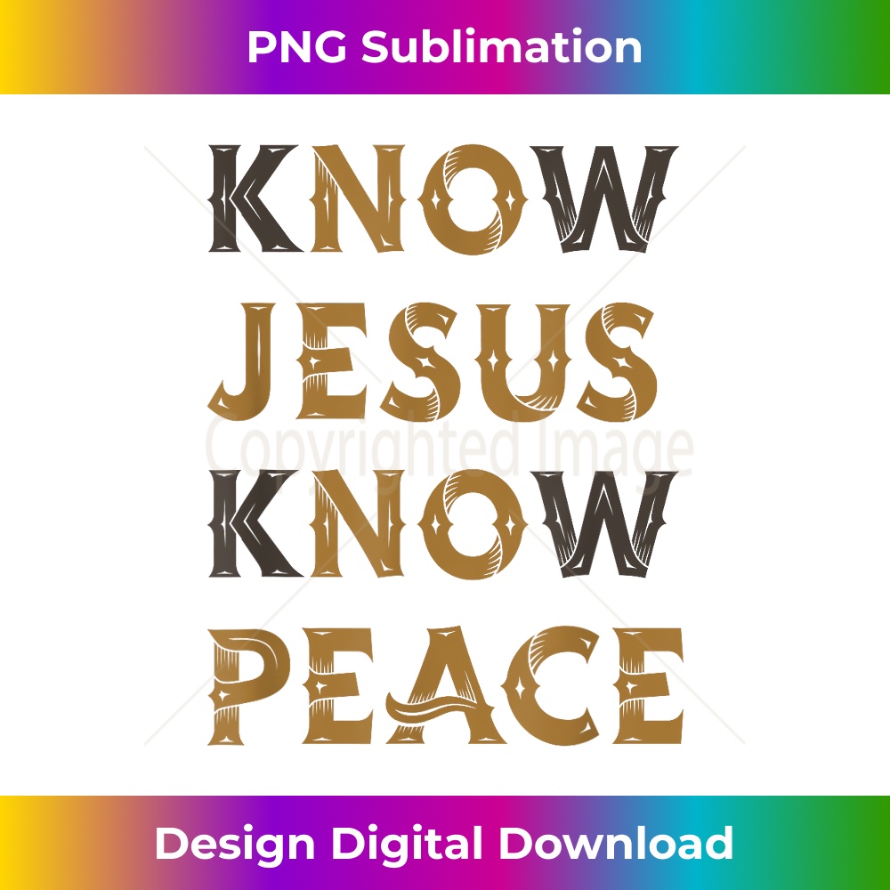Know Jesus Know Peace Words Double Meaning - Classic Sublima - Inspire ...