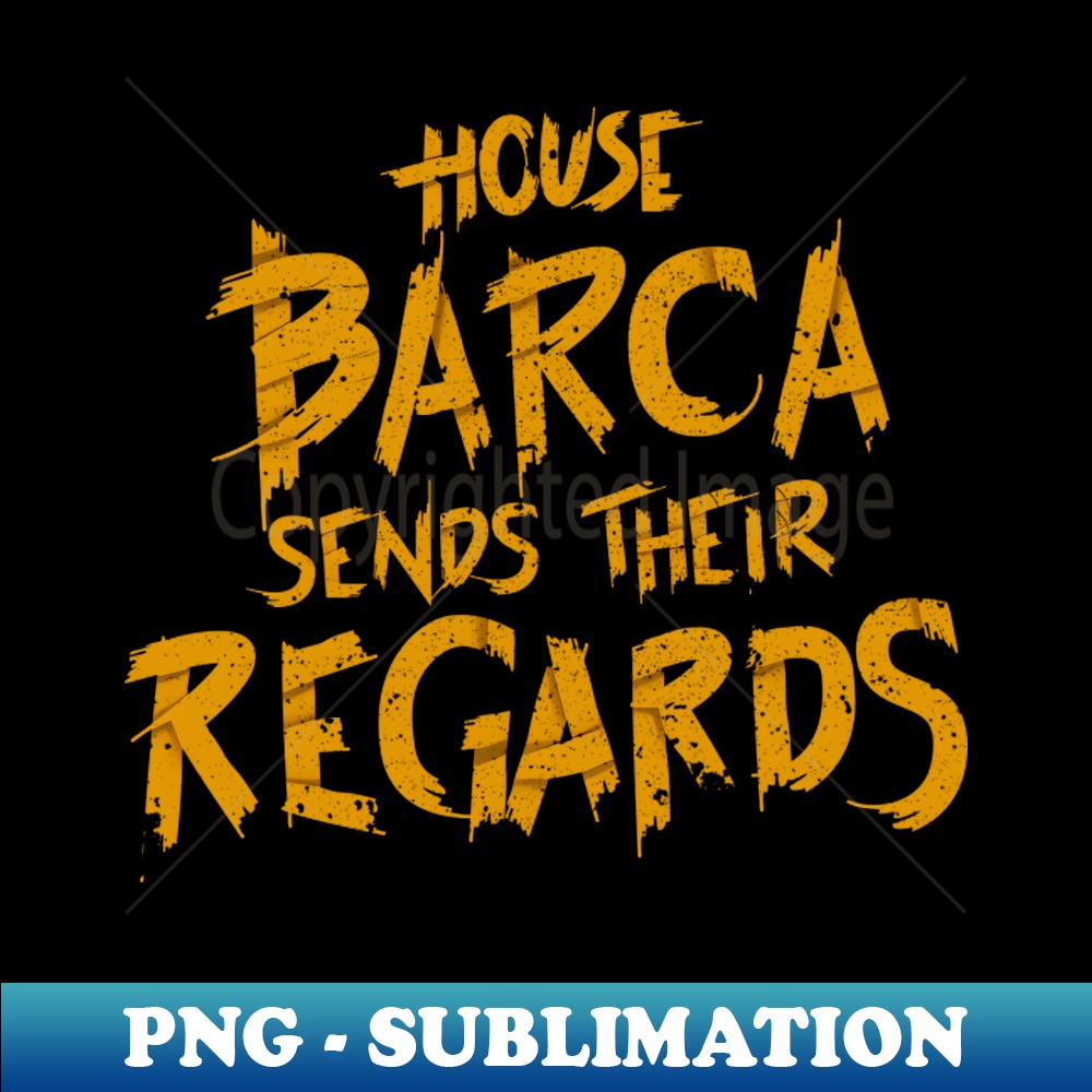 House Barca sends - PNG Sublimation Digital Download - Perfe | Inspire ...