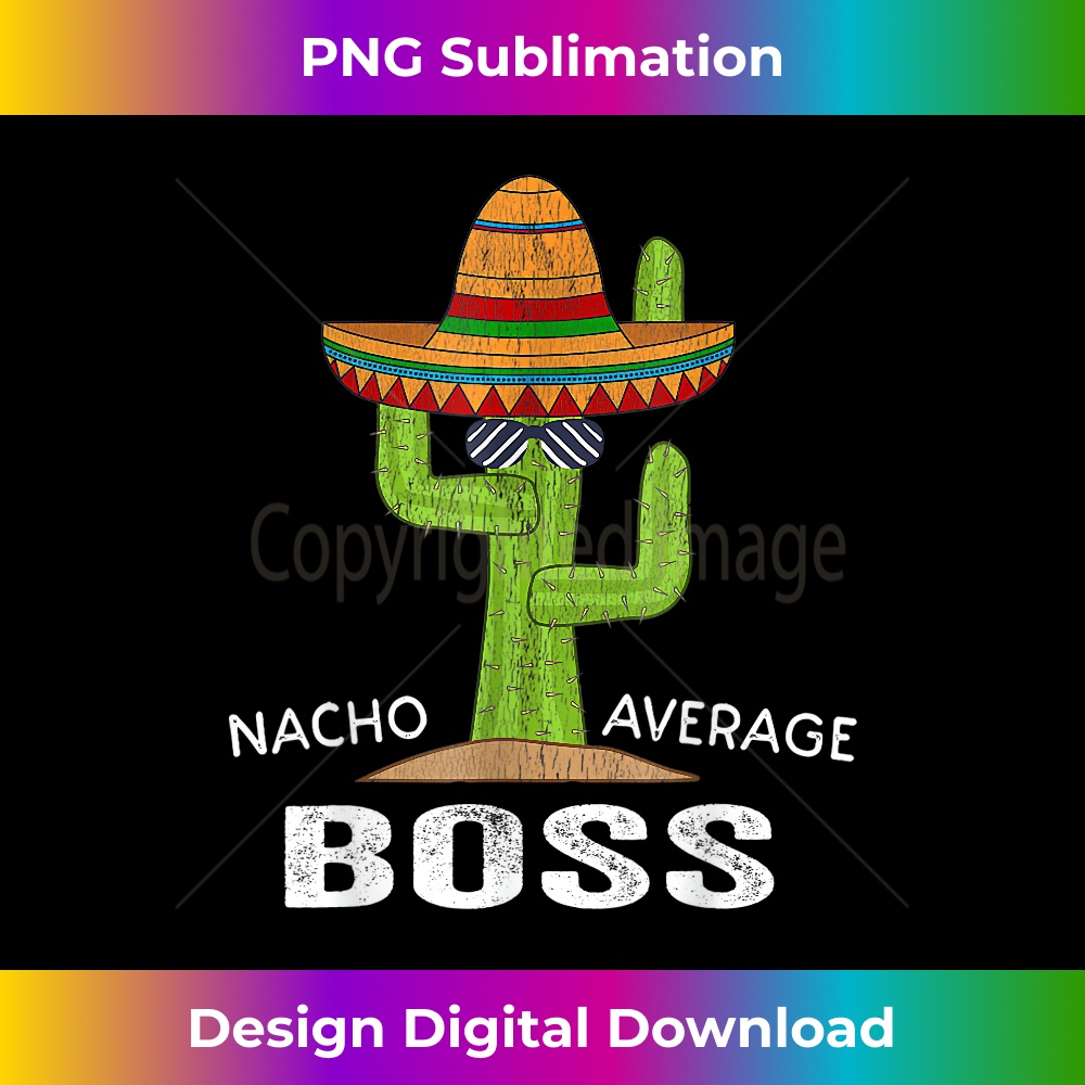 Funny Boss Work Humor -Meme Saying Nacho Average Boss - Arti - Inspire ...
