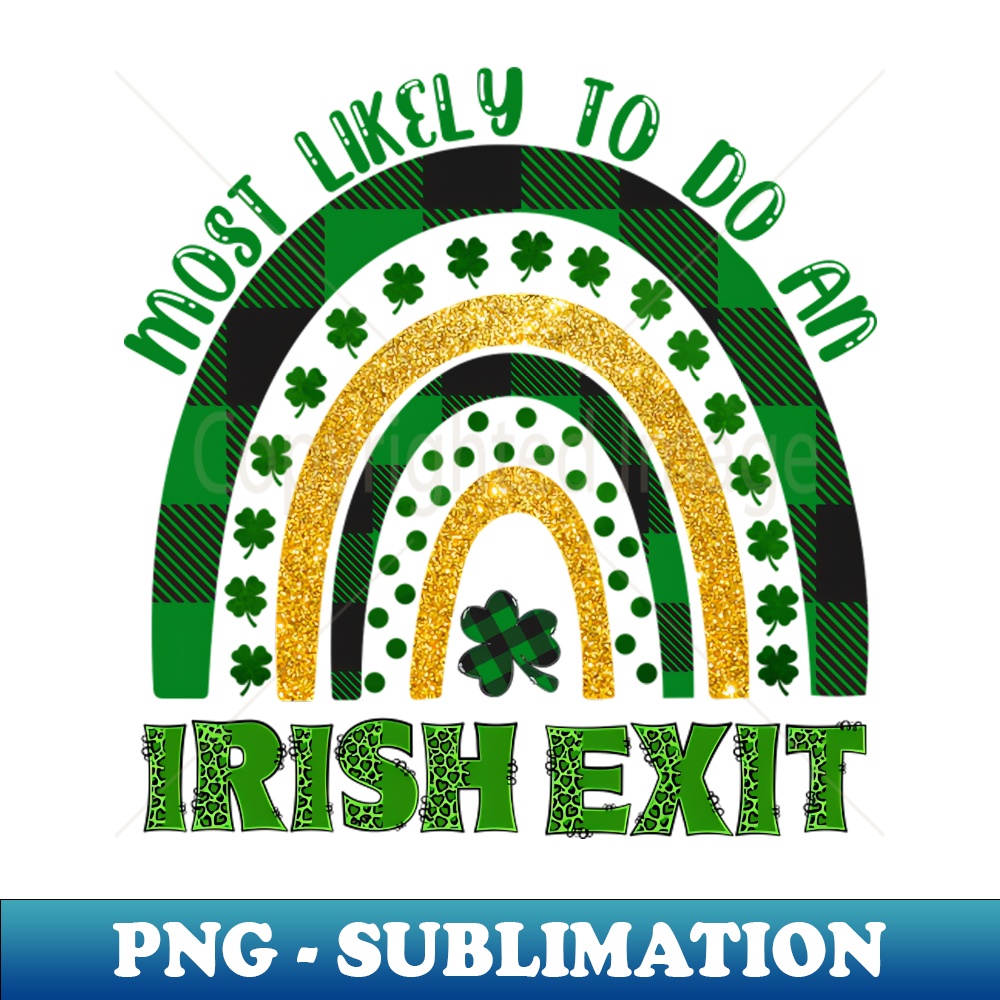 Most Likely To Do An Irish Exit Rainbow Shamrocks - PNG Tran | Inspire ...