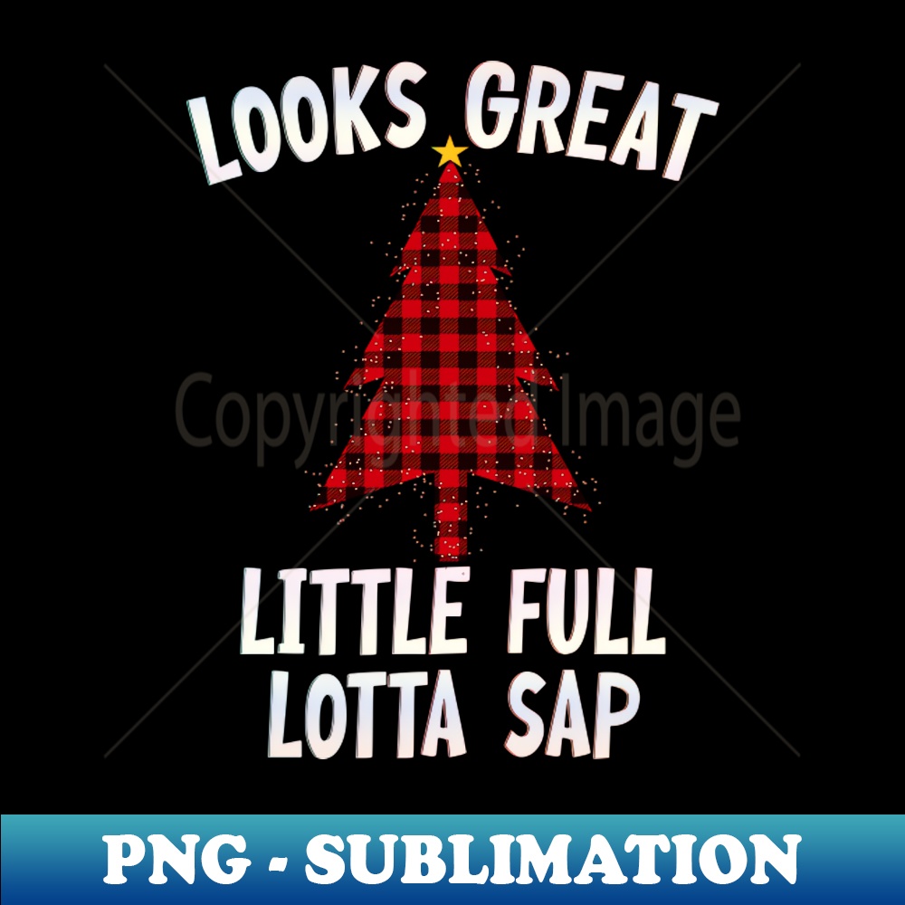 Little Full Lotta Sap Christmas tree - Artistic Sublimation | Inspire ...