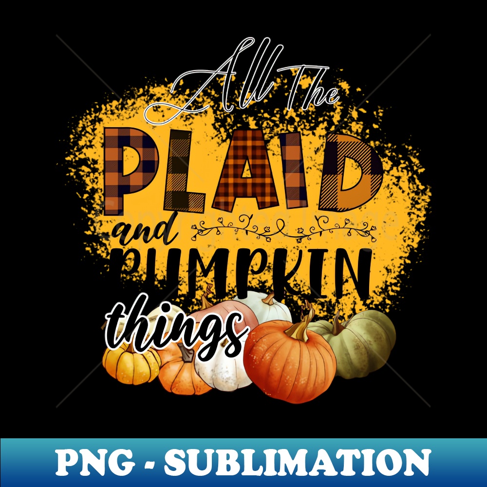All the plaid pumpkin things - Modern Sublimation PNG File | Inspire Uplift