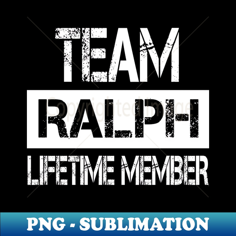 Ralph Name Team Ralph Lifetime Member - Creative Sublimation | Inspire ...