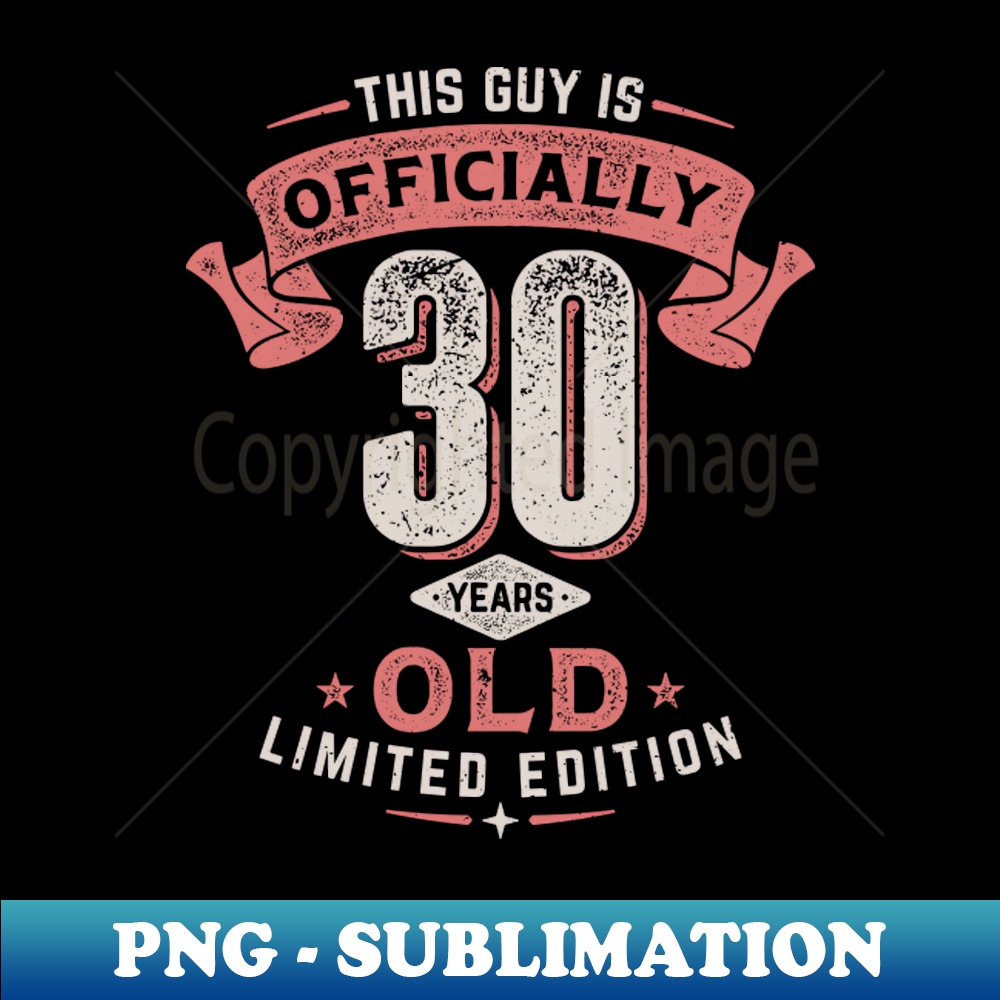 This Guy is Officially 30 Years Old Vintage Birthday Gift Id | Inspire ...