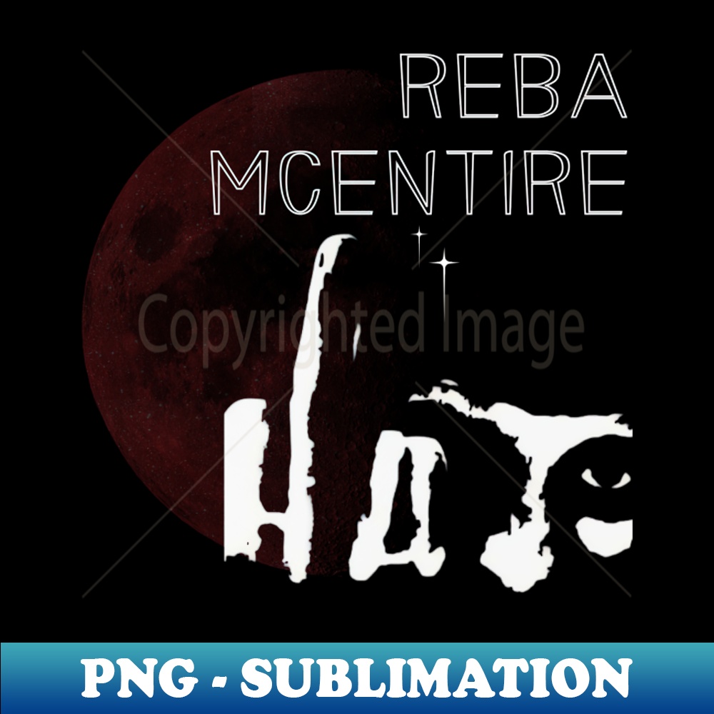 reba Mcentire - Unique Sublimation PNG Download - Bring Your | Inspire ...