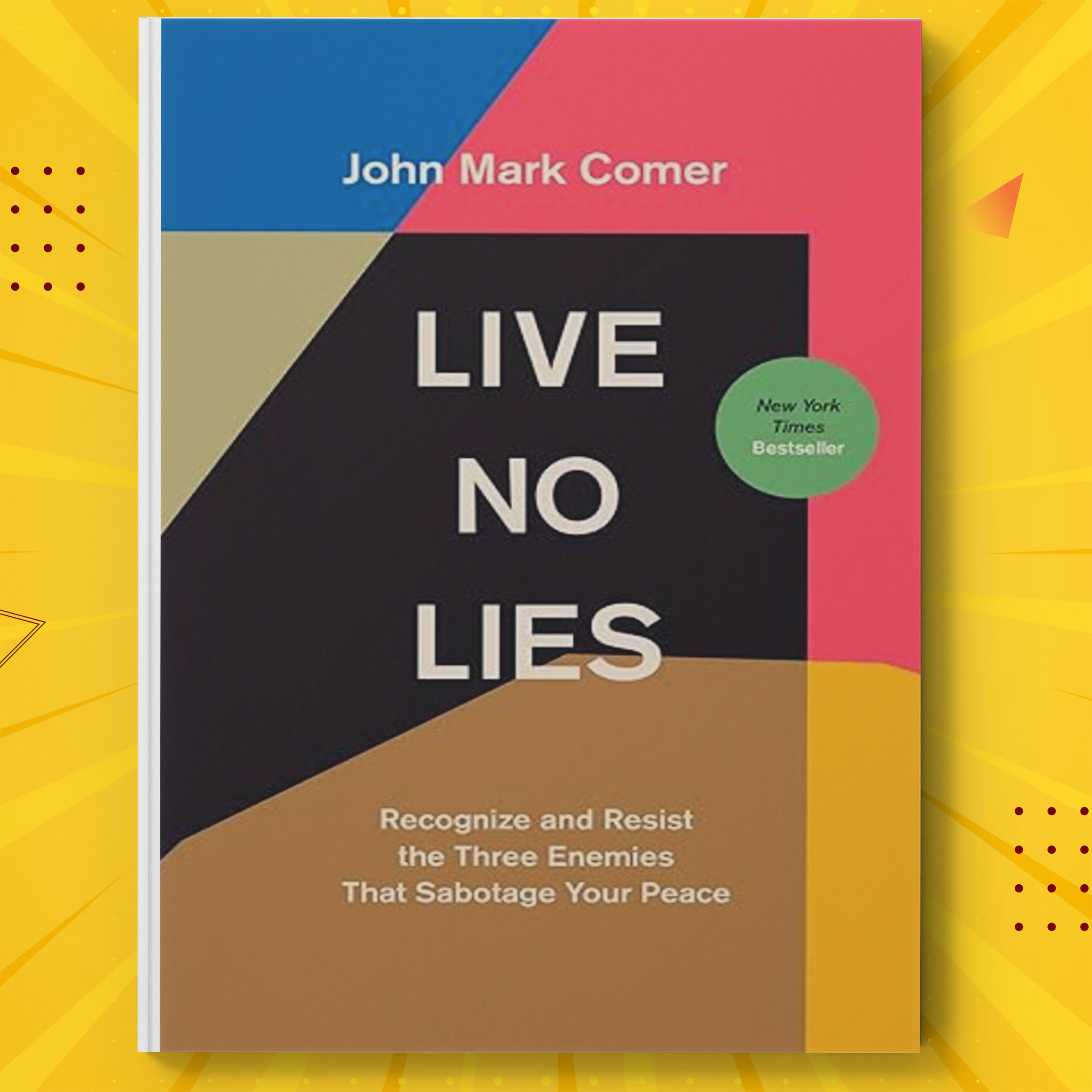 Live No Lies: Recognize and Resist the Three Enemies That Sa | Inspire ...