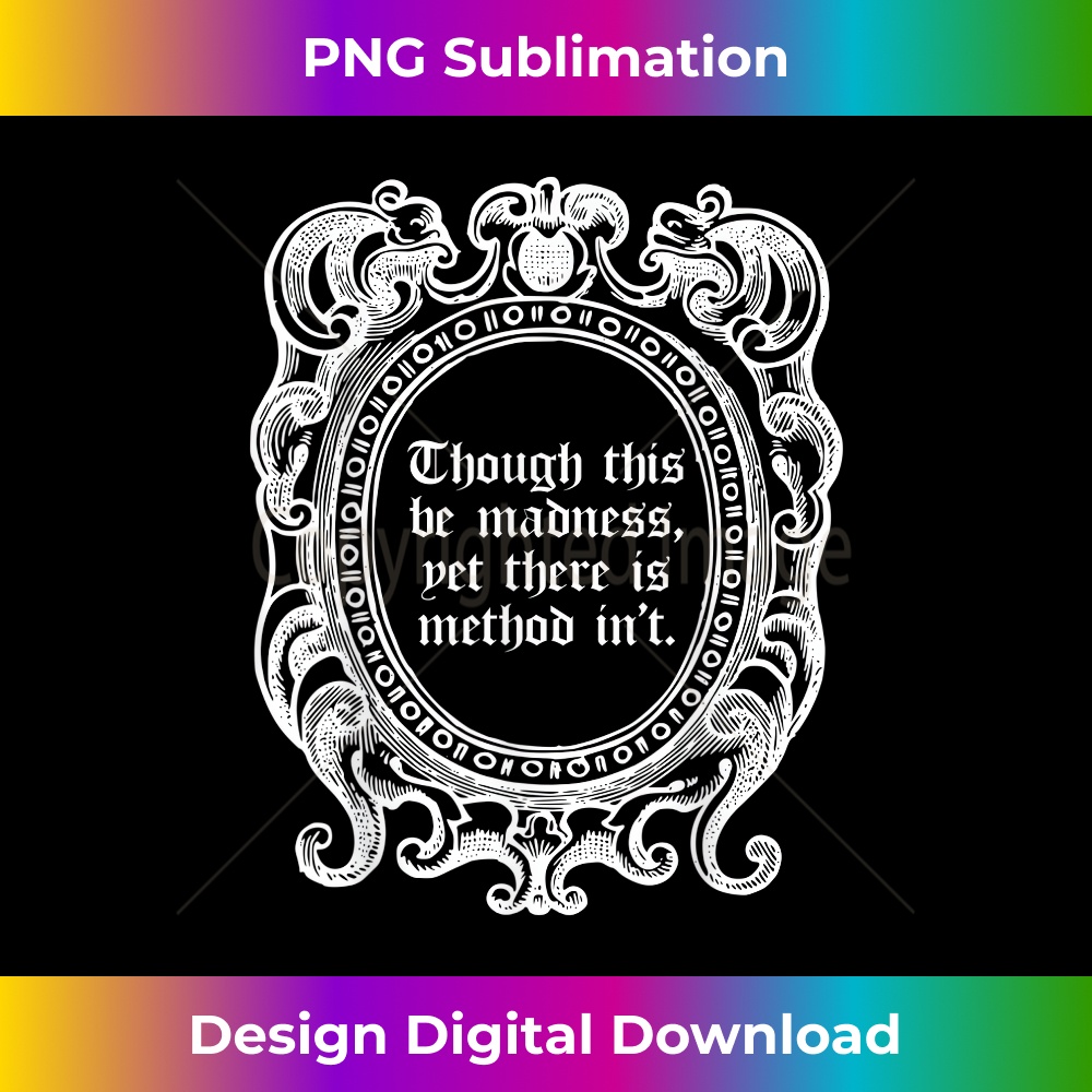 Though This Be Madness Shakespeare Quotes Hamlet Tshirt - Ed | Inspire ...