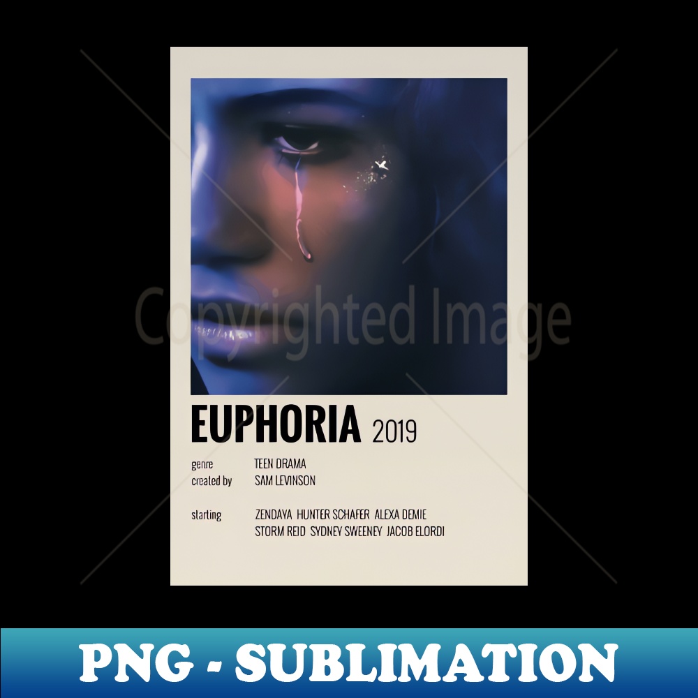 Euphoria Poster - Premium PNG Sublimation File - Perfect for | Inspire Uplift