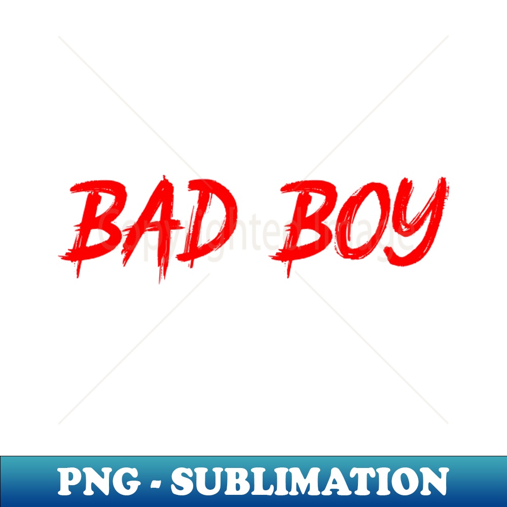 BAD BOY - ORIGINAL DESIGN - Trendy Sublimation Digital Downl | Inspire ...