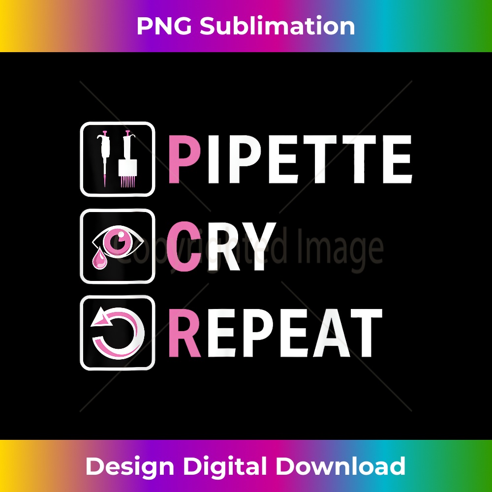 PCR Pipette Cry Repeat for DNA Lab Scientists - Chic Sublima | Inspire ...