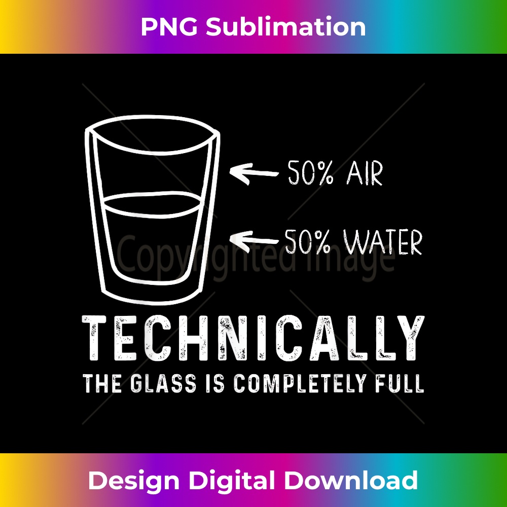 Funny The Glass Is Full Science Physics Nerd Scientist Nerd - Inspire ...