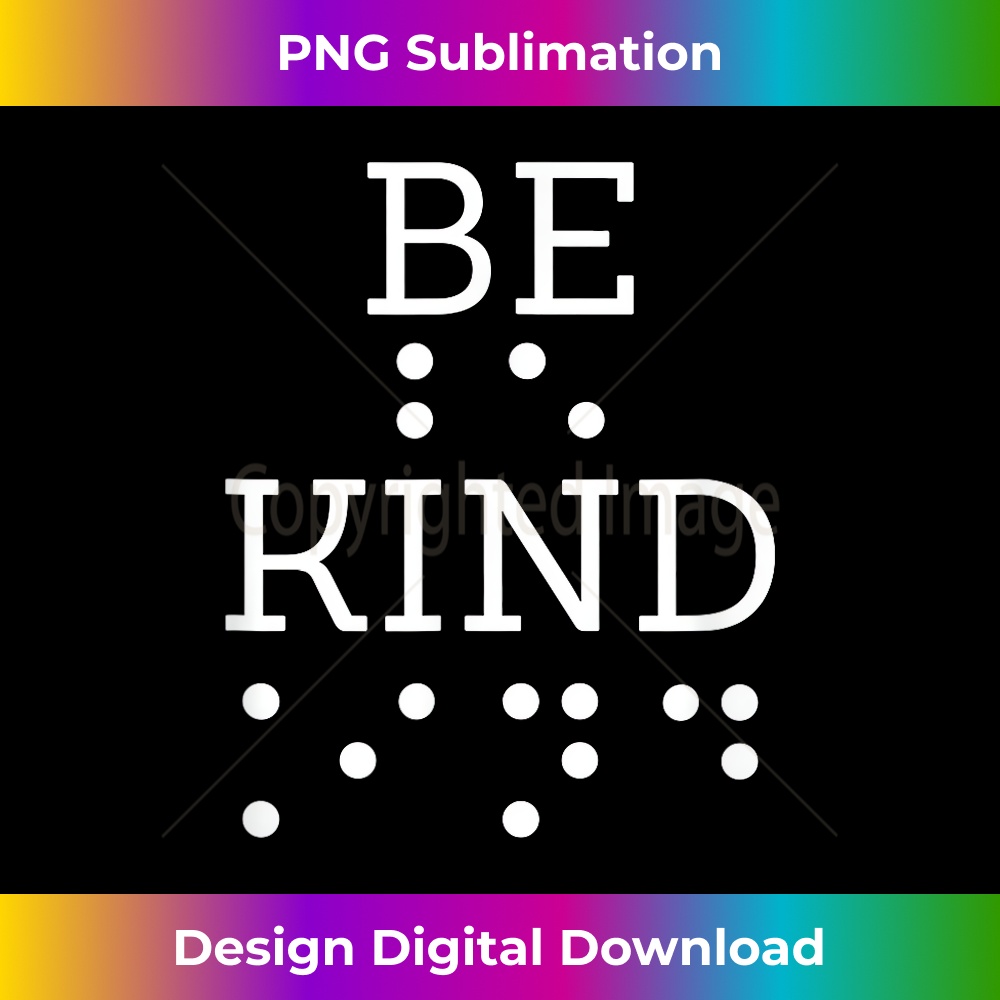 Be Kind Braille Dots Blind Visually Impaired Blindness - Edg | Inspire ...