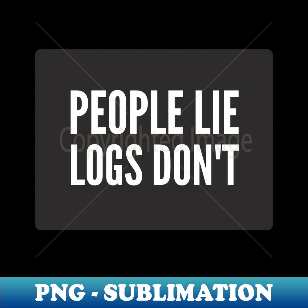 Cybersecurity People Lie Logs dont Black Background - PNG Tr | Inspire ...