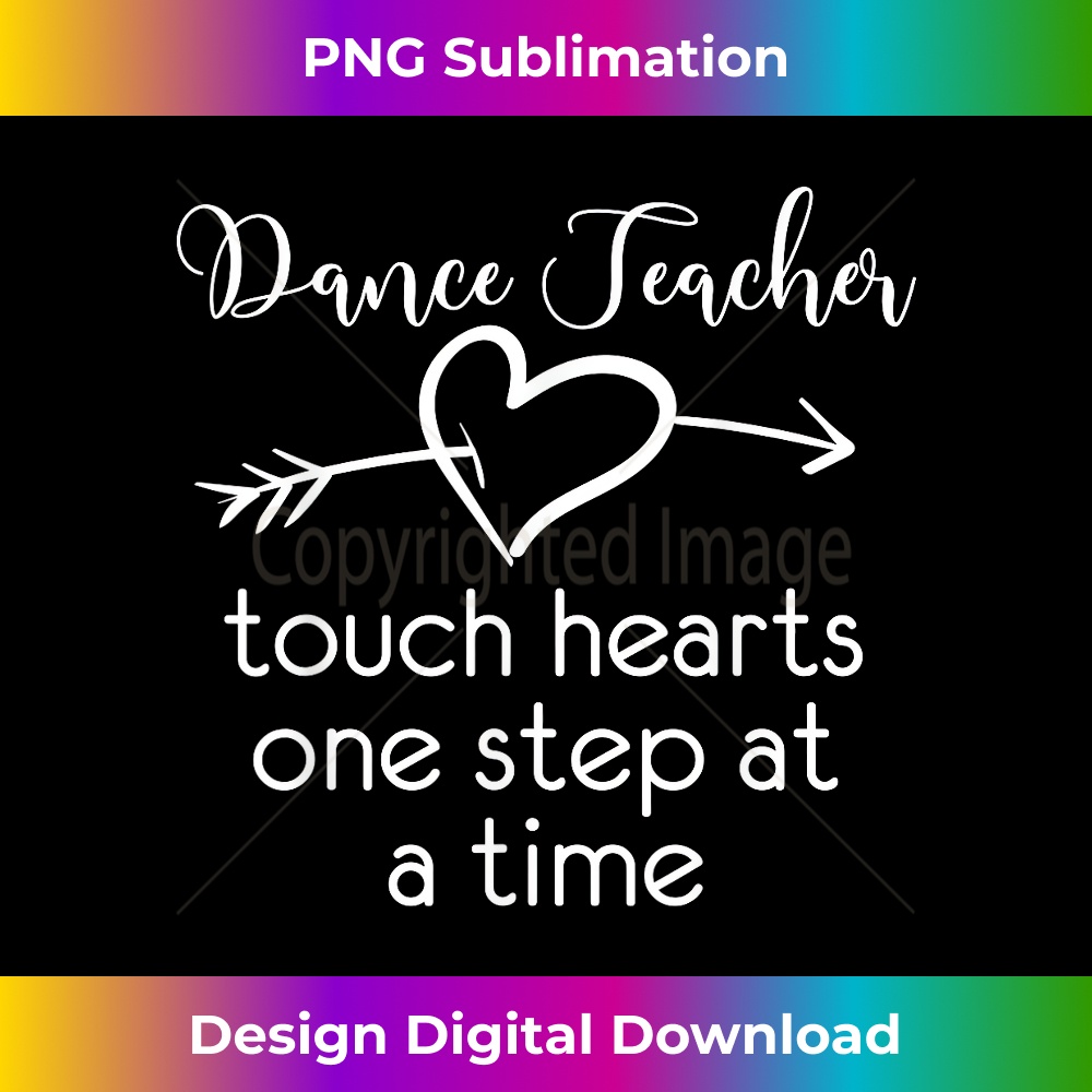 Dance Teacher touch hearts one step at a time Dancing - Time | Inspire ...