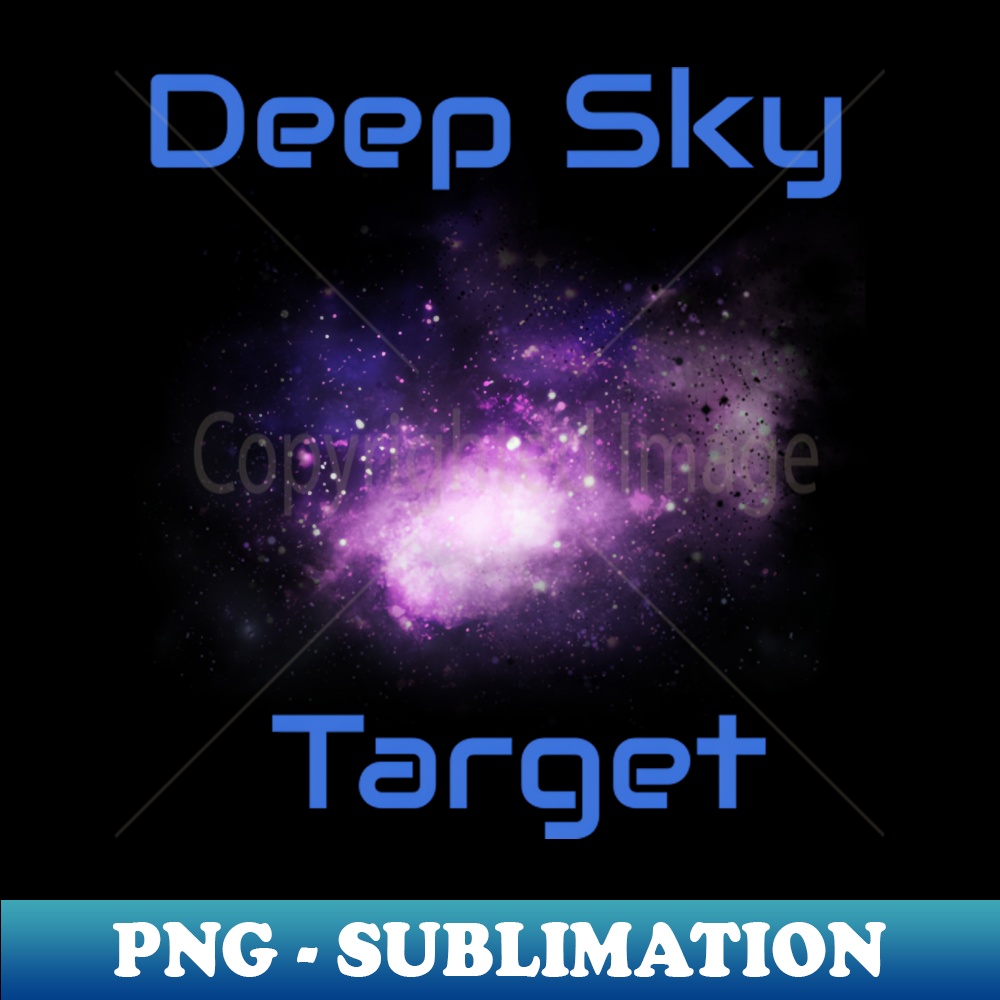 Deep Sky Target - Premium Sublimation Digital Download - Per - Inspire ...