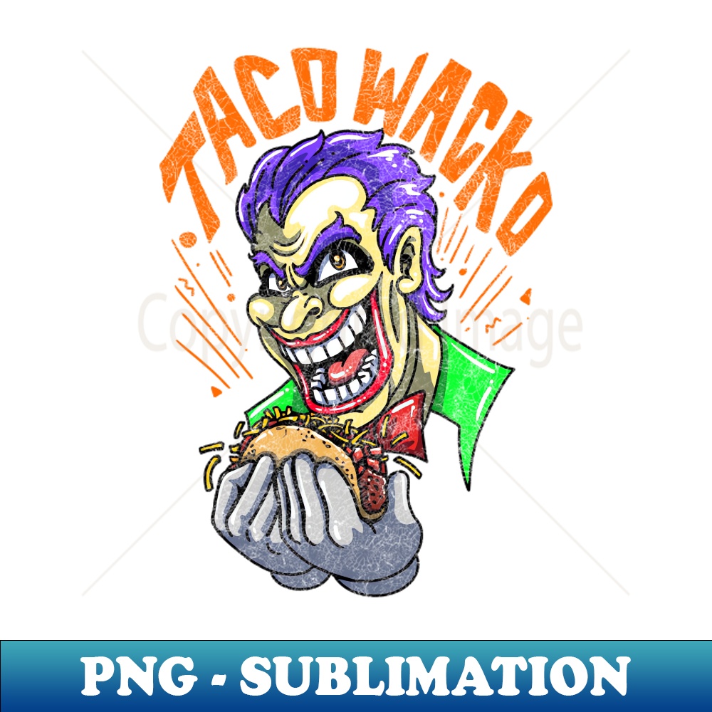 TACO WACKO - Unique Sublimation PNG Download - Stunning Subl - Inspire ...