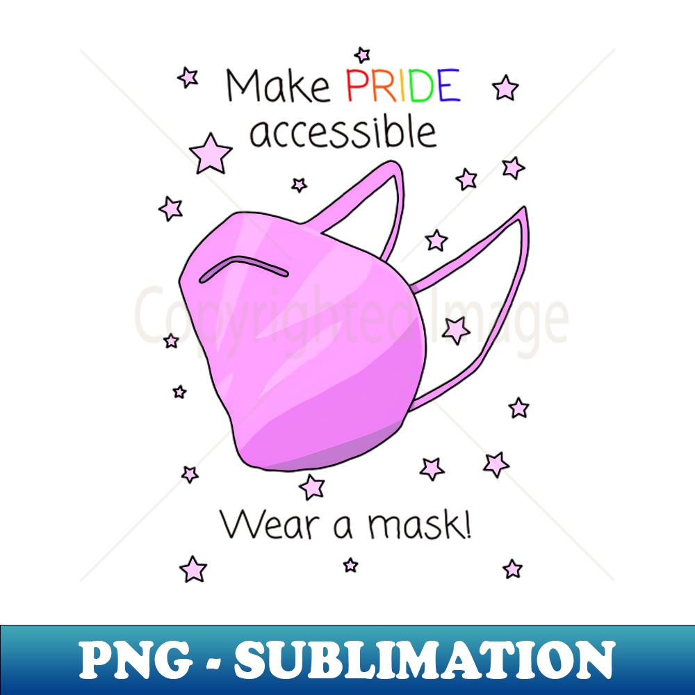 Make Pride Accessible Wear A Mask - Exclusive PNG Sublimatio | Inspire ...