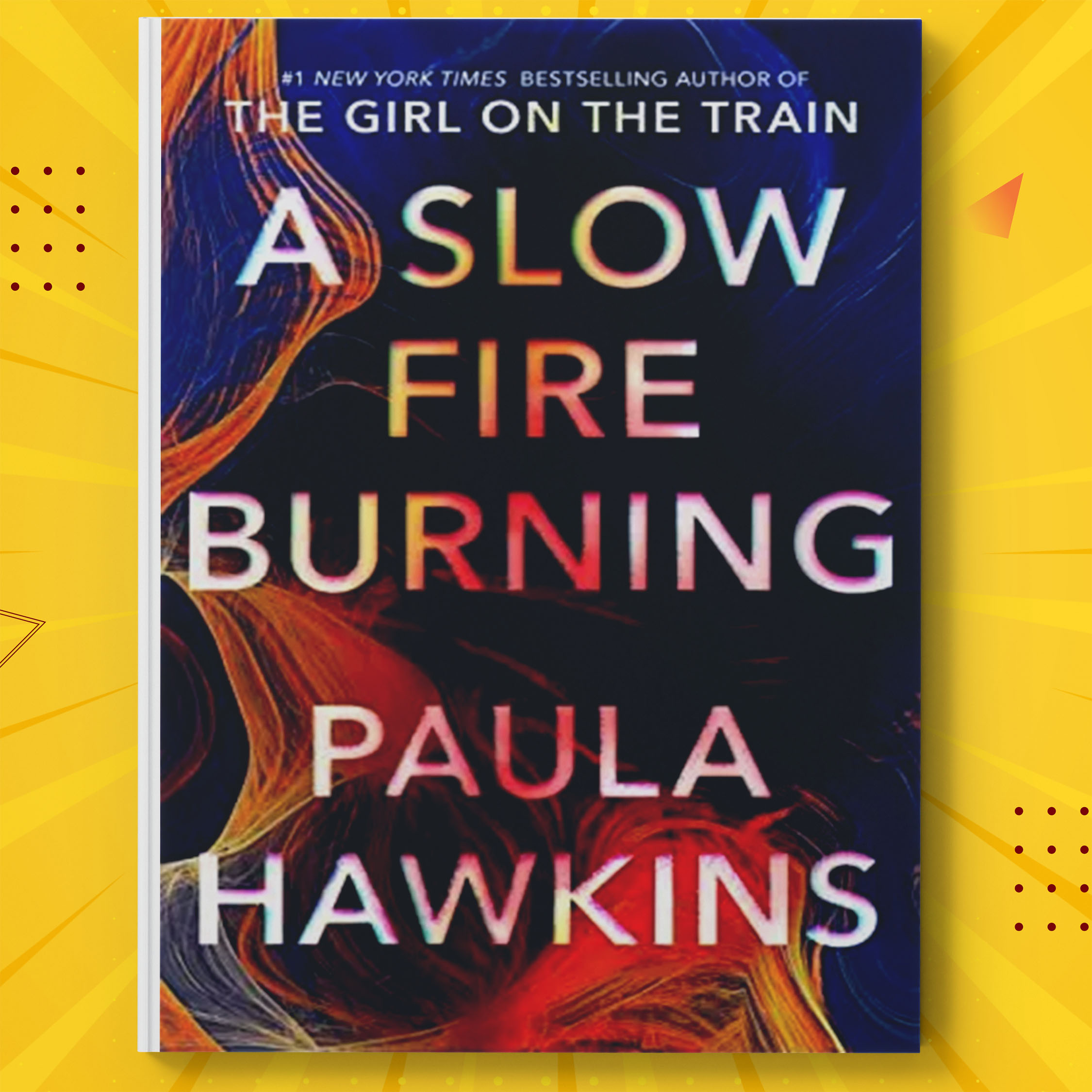 A Slow Fire Burning by Paula Hawkins | Inspire Uplift