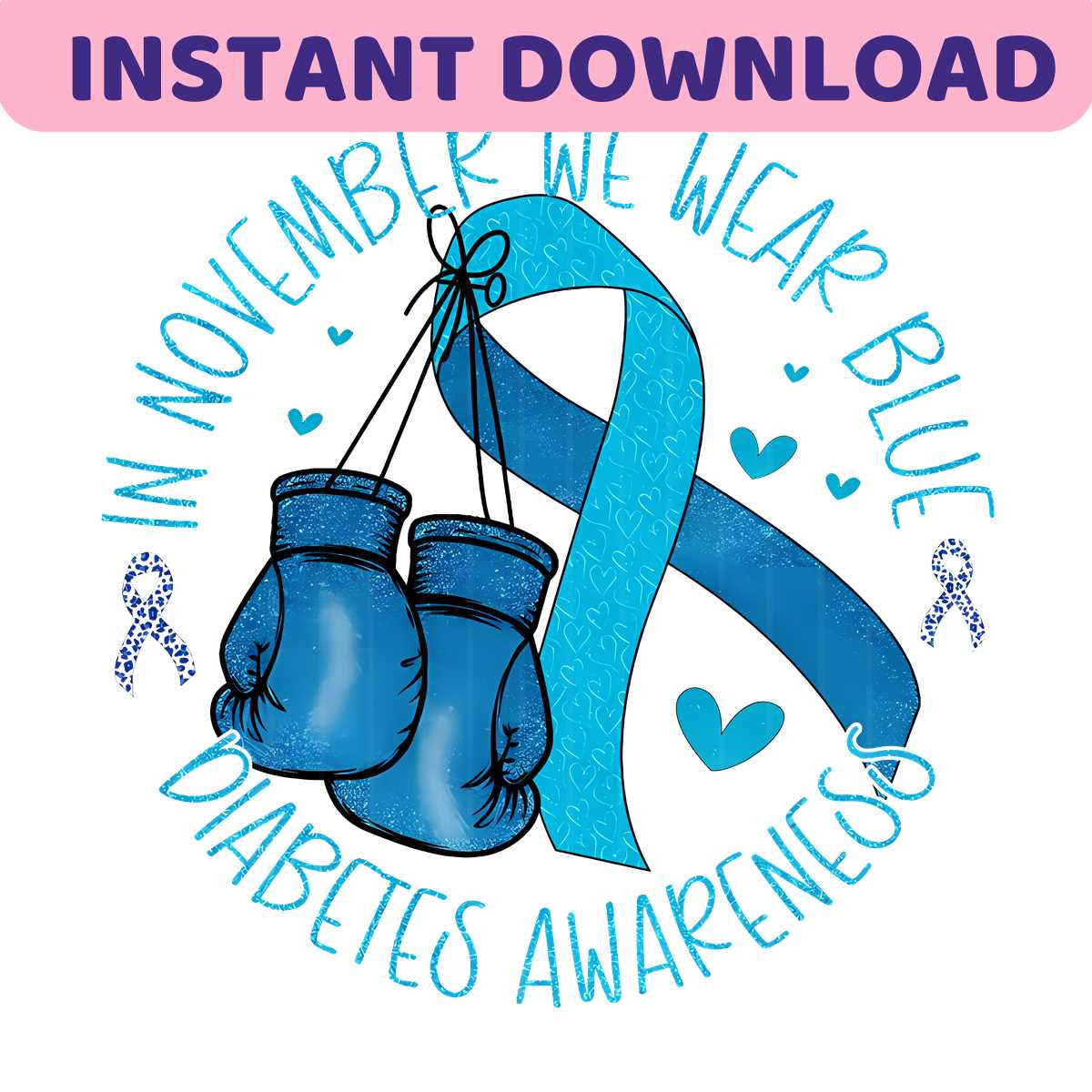 Diabetes Awareness In November We Wear Blue PNG File | Inspire Uplift